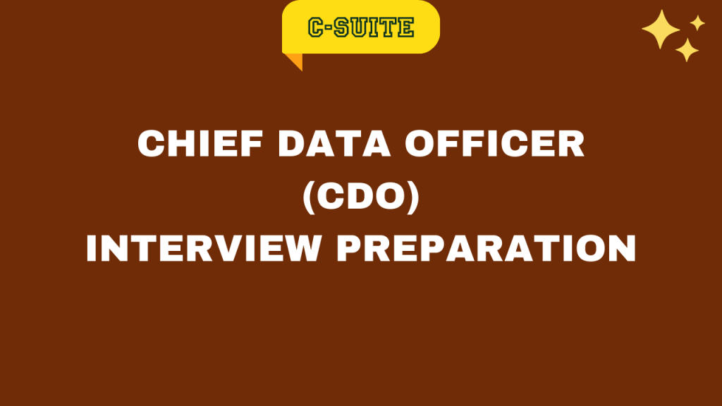 C-Suite Interview Preparation Series: #3 : Chief Data Officer (CDO ...