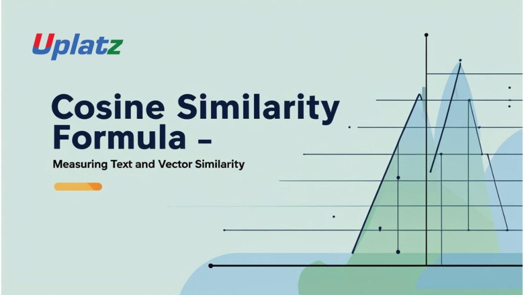 Cosine Similarity Formula – Measuring Text and Vector Similarity ...