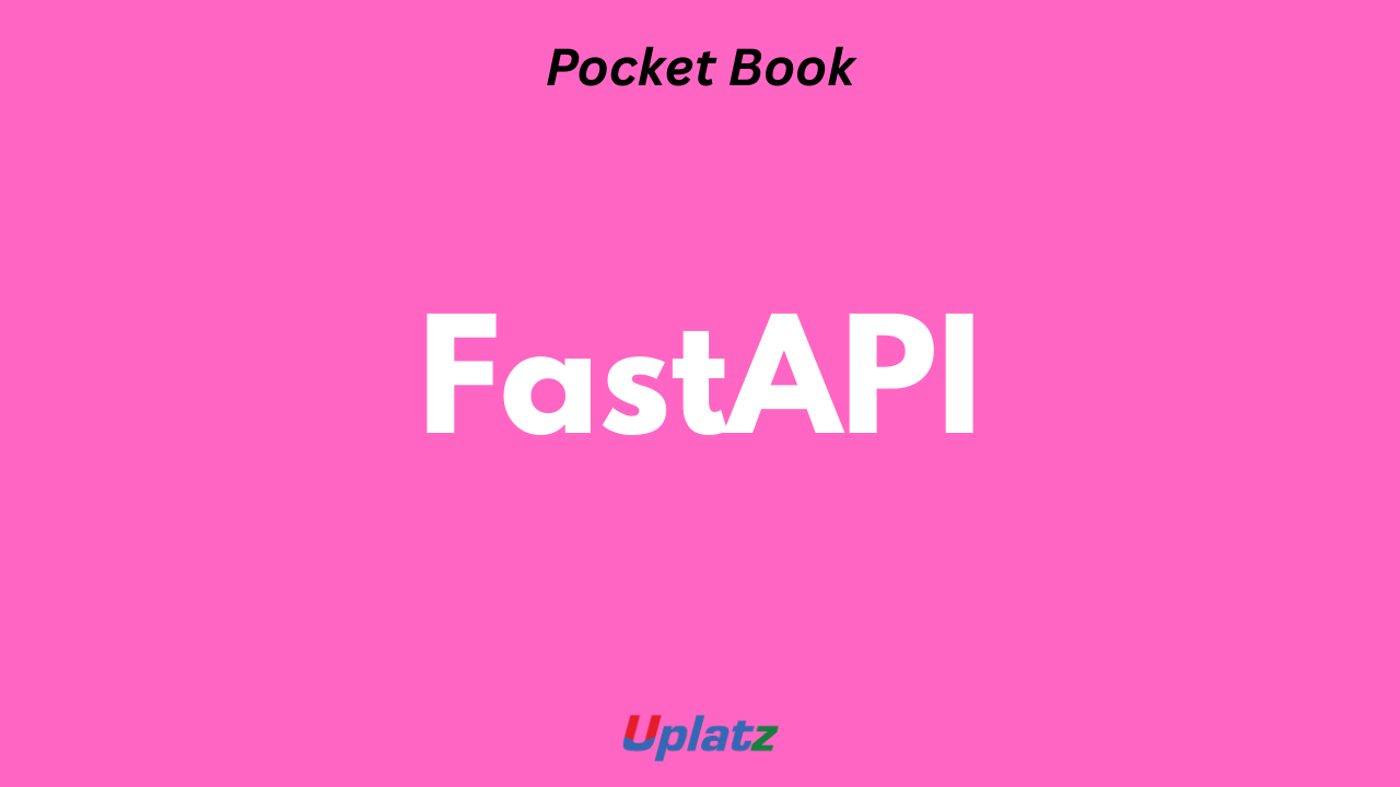 FastAPI Pocket Book | Uplatz Blog