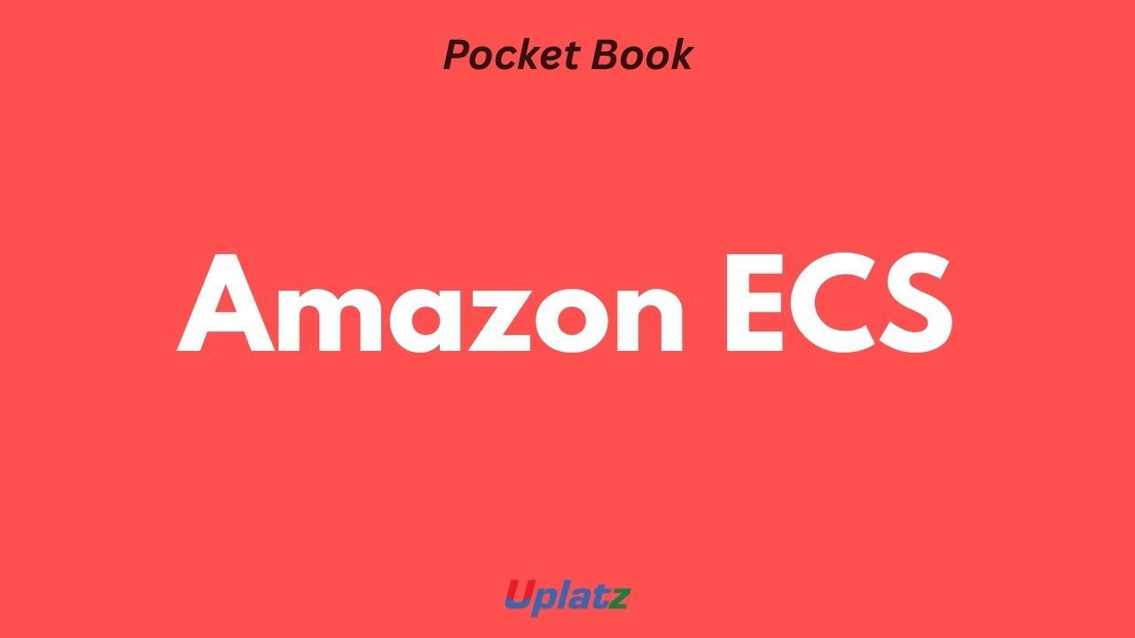 Amazon ECS Pocket Book | Uplatz Blog