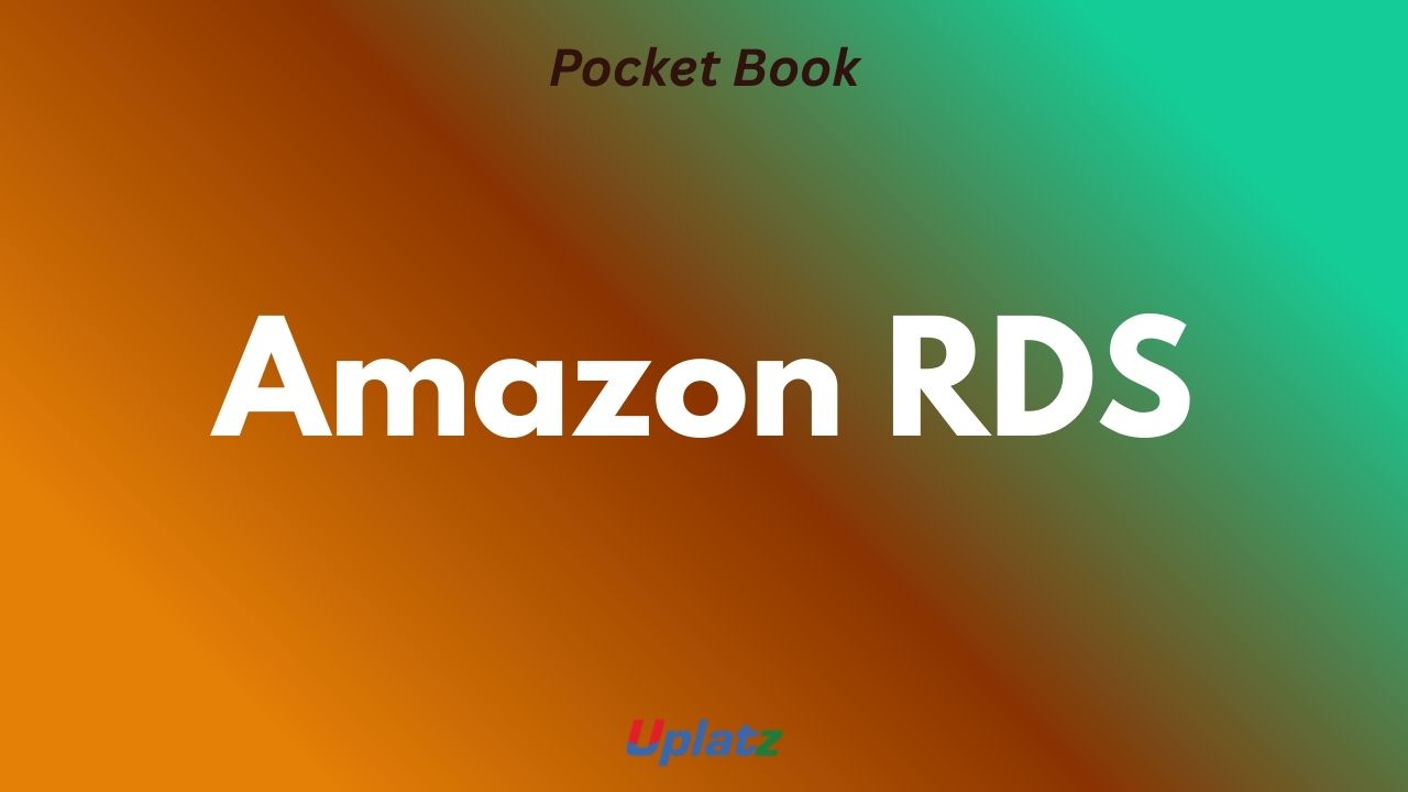 Amazon RDS Pocket Book | Uplatz Blog