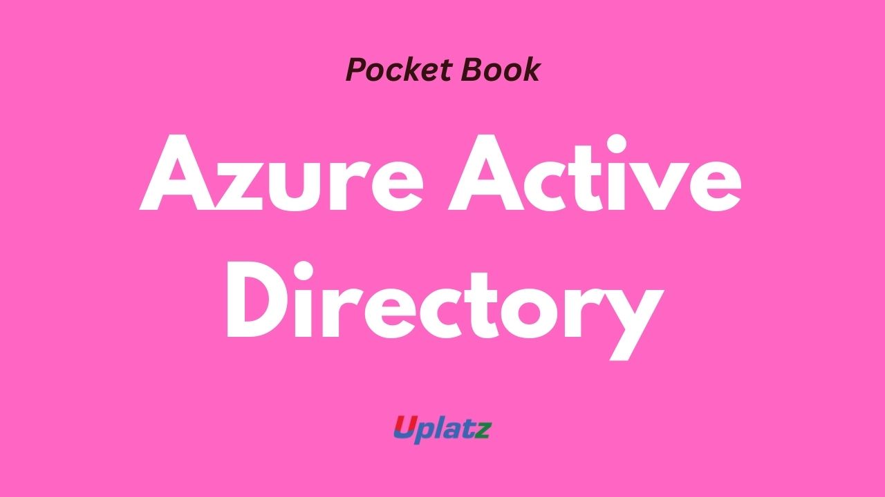 Azure Active Directory Pocket Book | Uplatz Blog