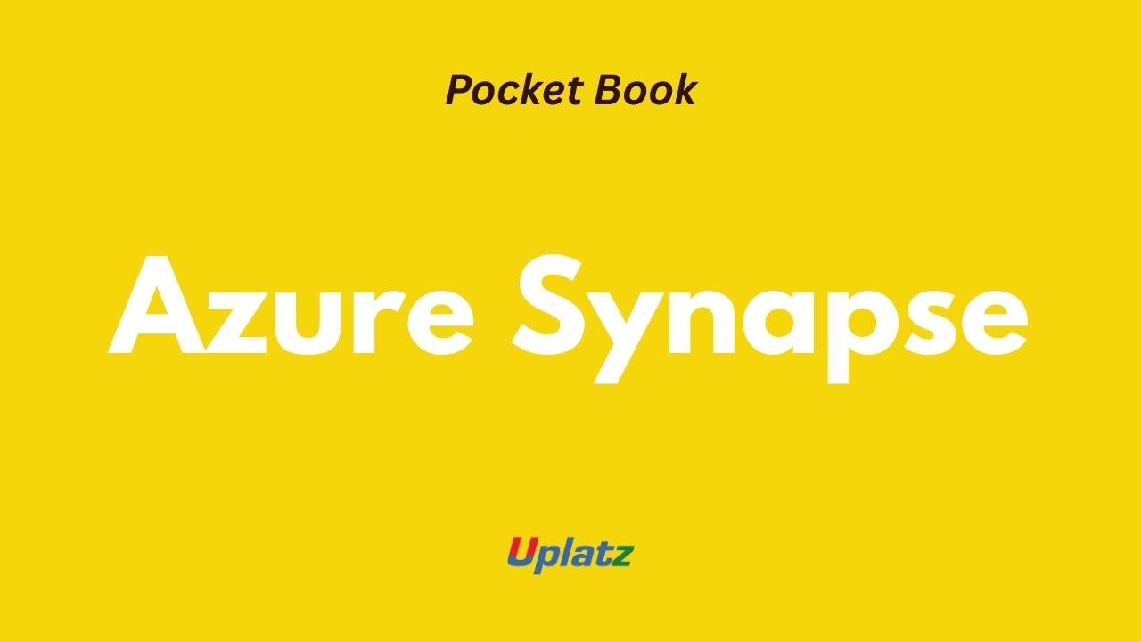 Azure Synapse Pocket Book | Uplatz Blog