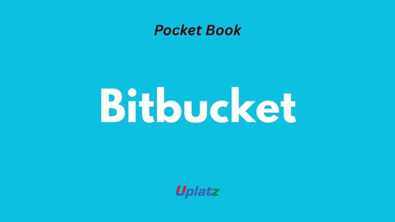 Bitbucket Pocket Book | Uplatz Blog