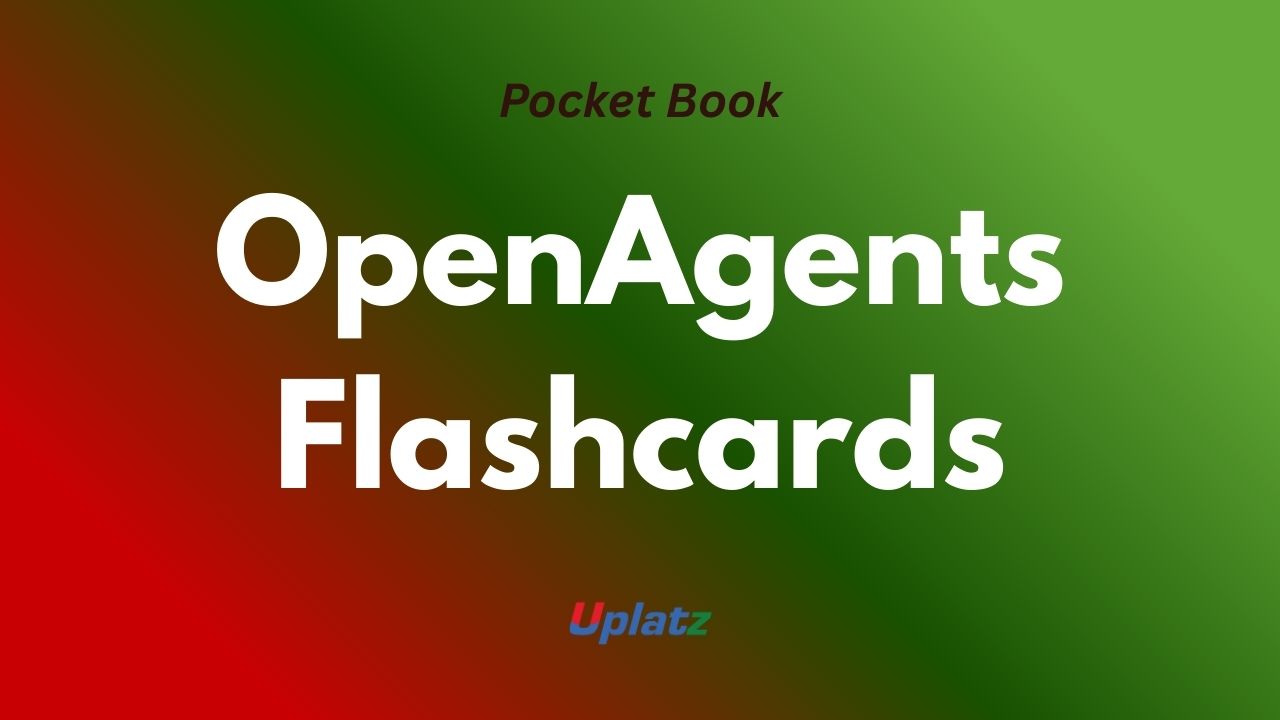 OpenAgents Flashcards | Uplatz Blog