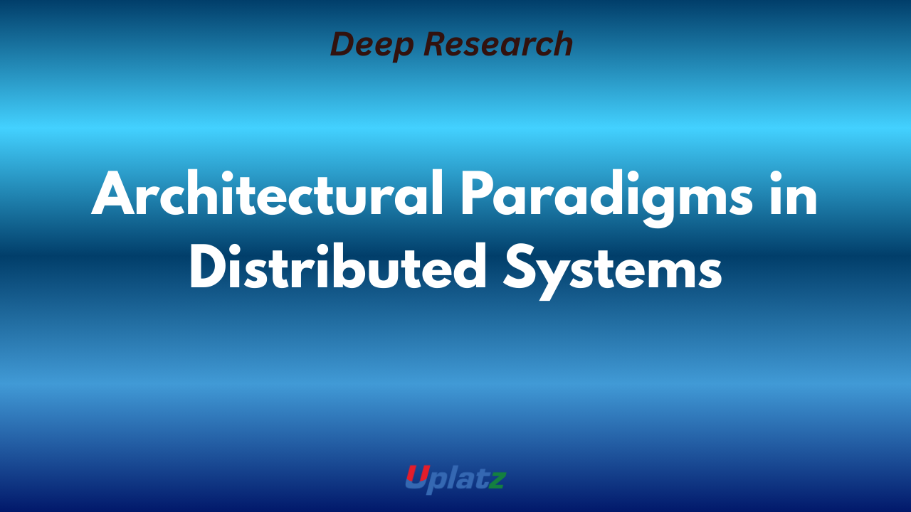 Architectural Paradigms in Distributed Systems: A Comparative Analysis ...
