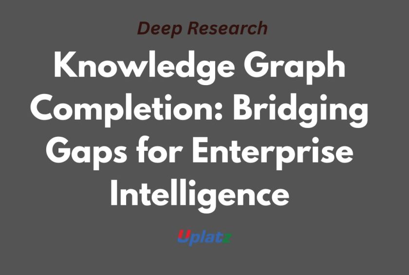 Knowledge Graph Completion Archives | Uplatz Blog