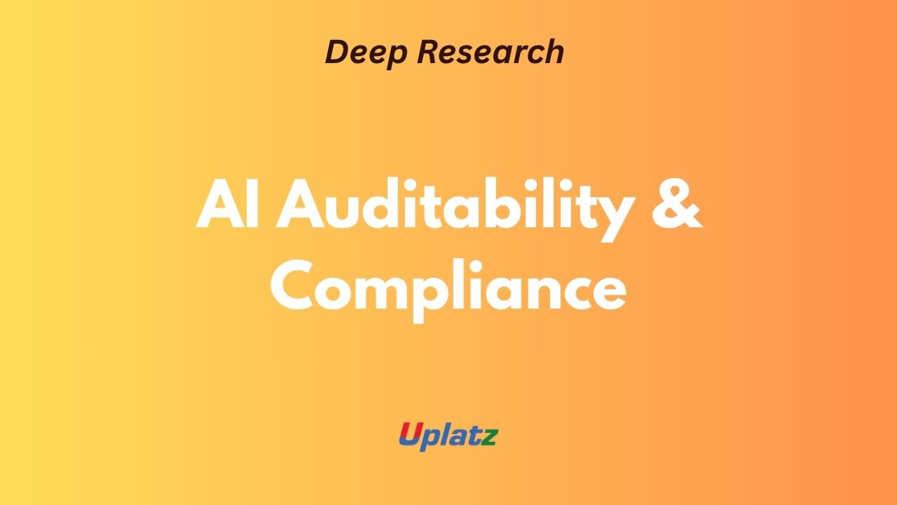 Auditability in AI: Navigating the New Compliance Frontier | Uplatz Blog