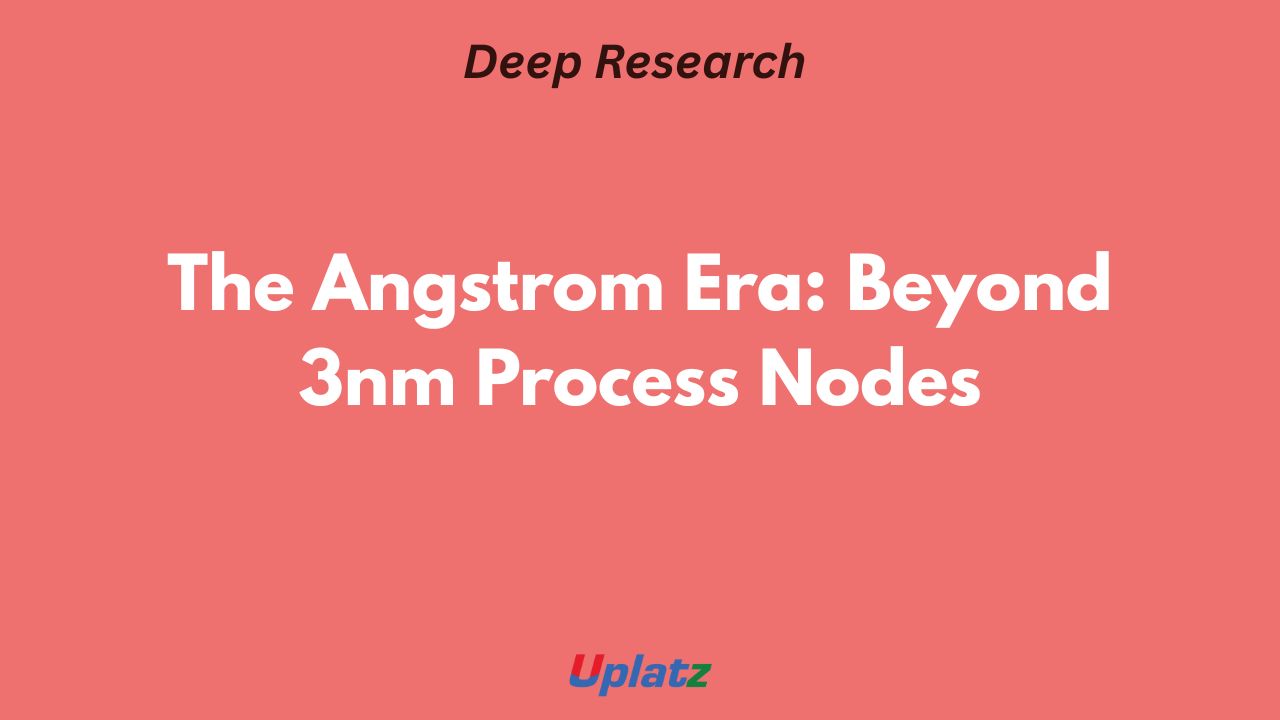 The Angstrom Era: Navigating Process Node Evolution from 5nm to 3nm and ...