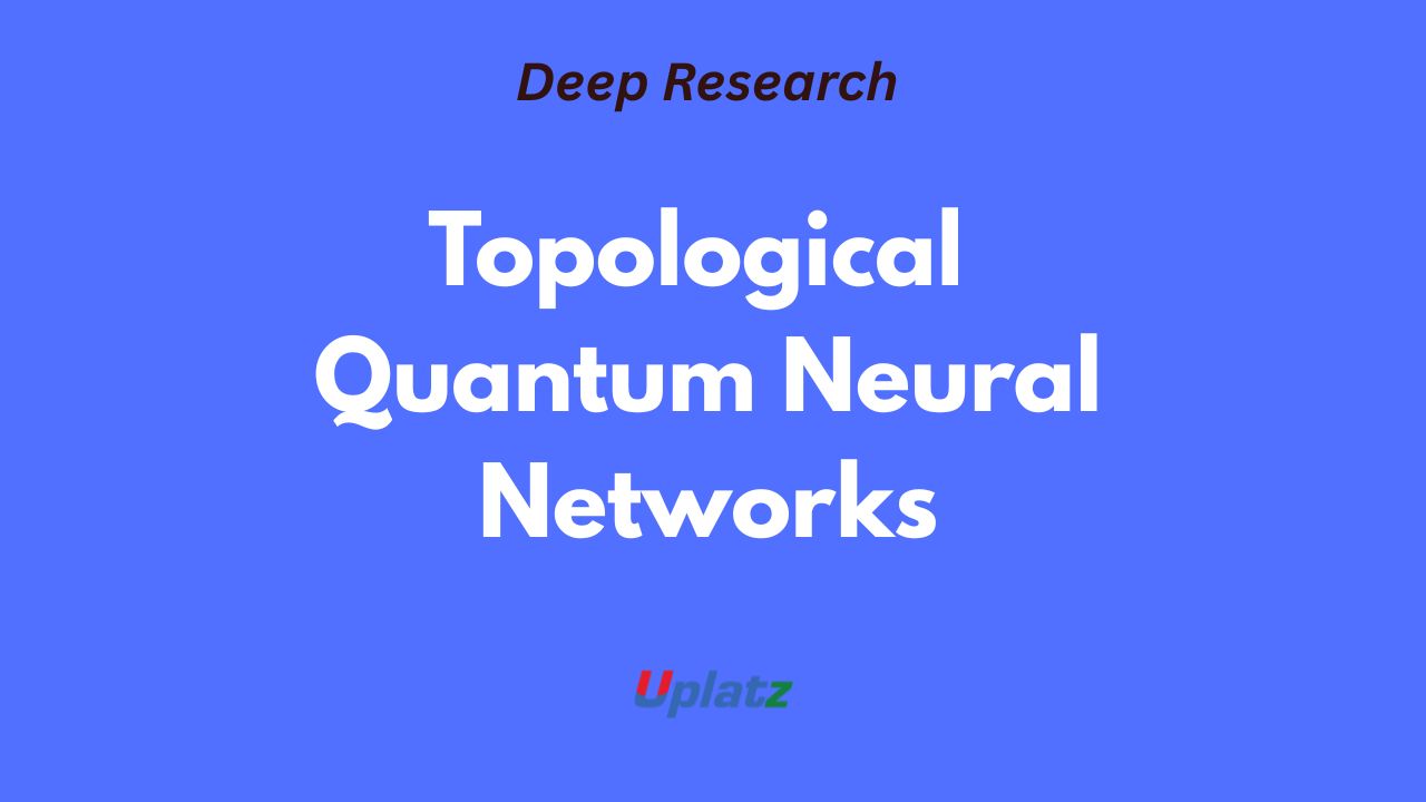 Topological Quantum Neural Networks: A Synthesis of Fault-Tolerant ...