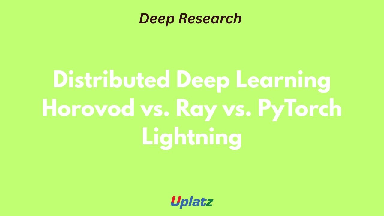 Architectures for Scale: A Comparative Analysis of Horovod, Ray, and PyTorch Lightning for ...
