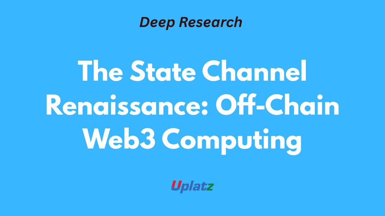 The State Channel Renaissance: A Deep Dive into Real-Time, Off-Chain ...