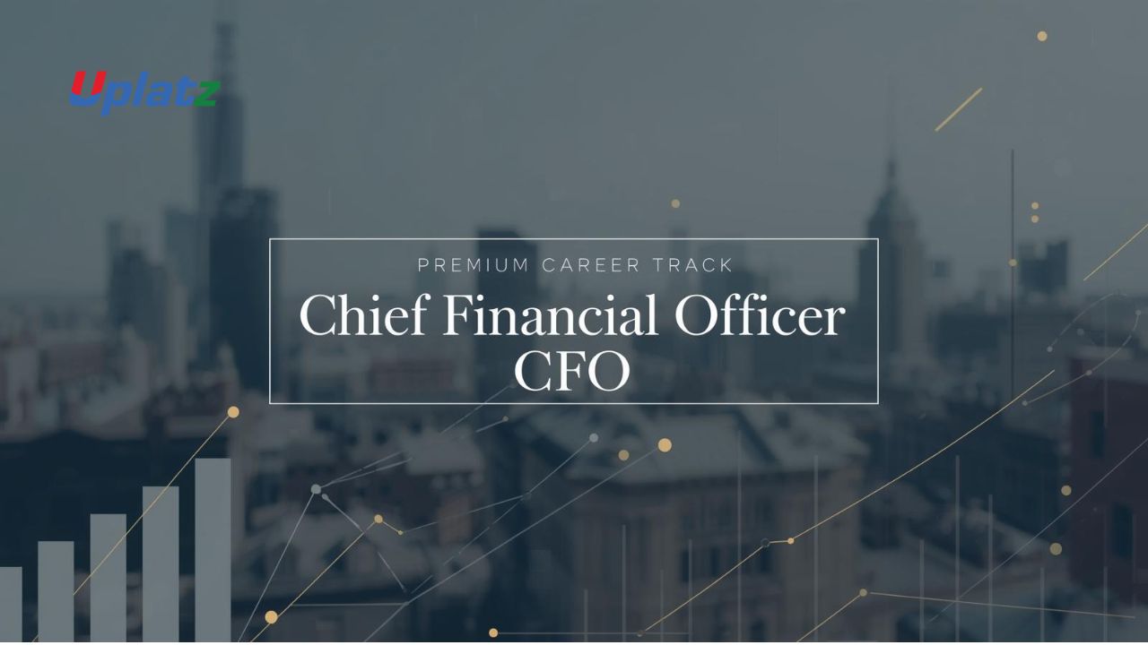 Ascend to the C-Suite with the Premium Career Track - Chief Financial ...