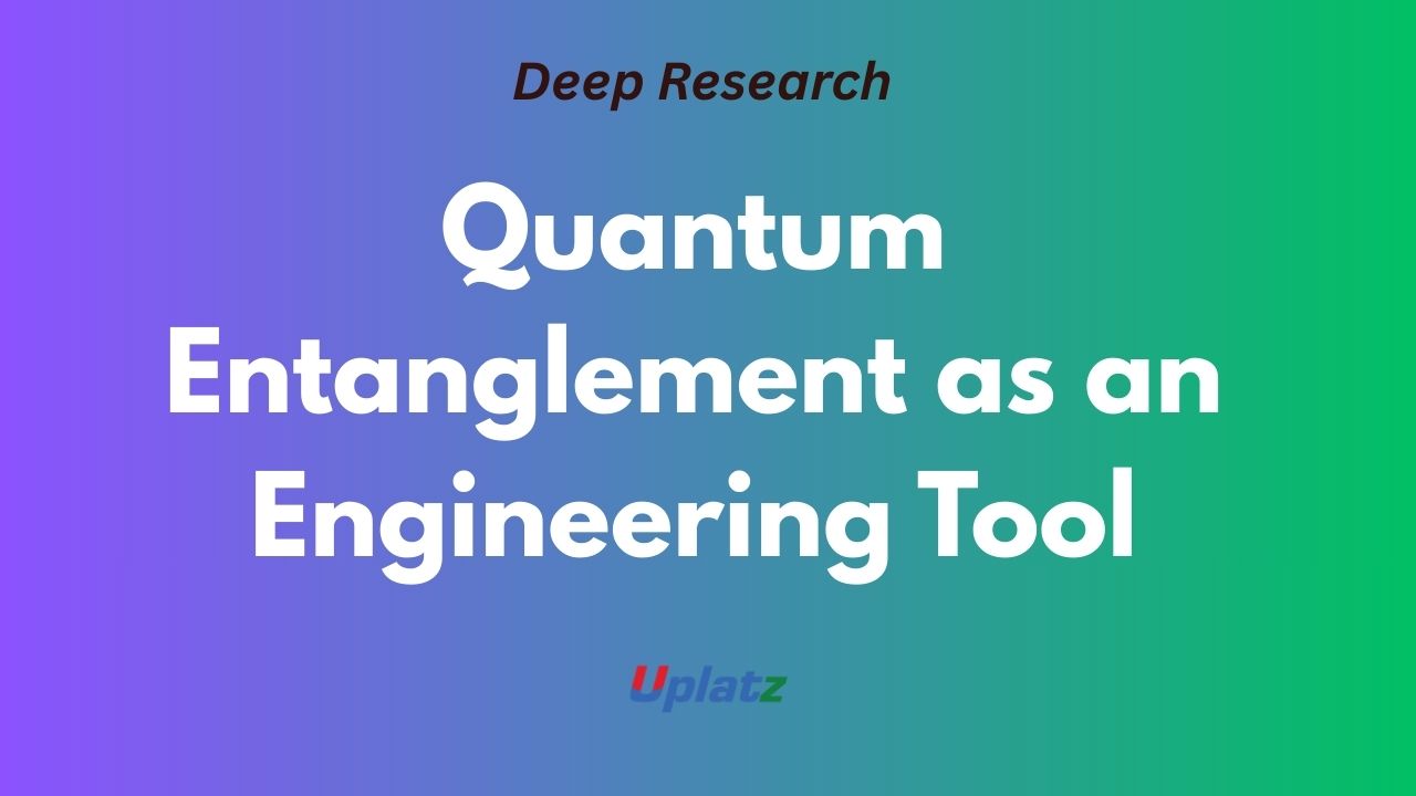 Quantum Entanglement as an Engineering Tool: The Transition from ...