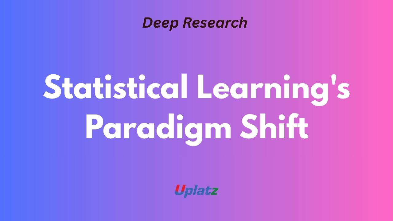 The Paradigm Shift in Statistical Learning: A Comprehensive Analysis of ...